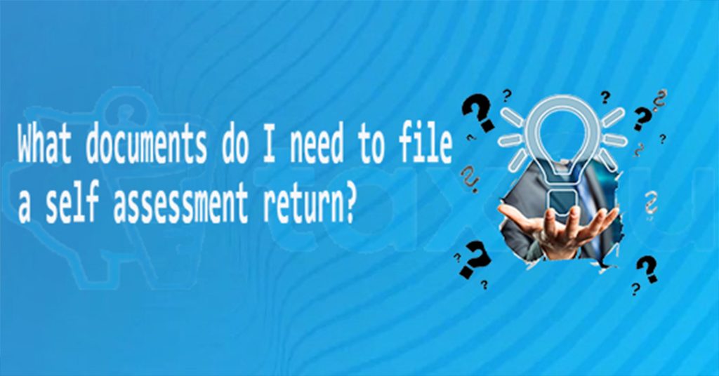 What information is needed to submit my Self-Assessment Tax Return? – Tax2u